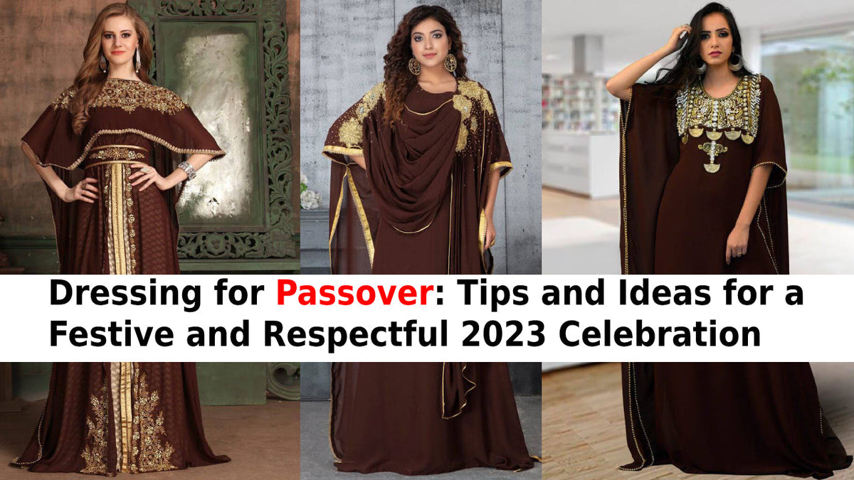 Dressing for Passover: Tips and Ideas for a Festive and Respectful 202 ...